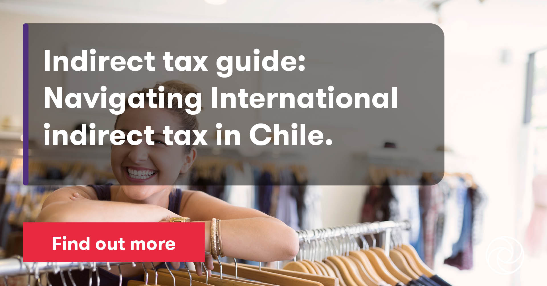 Indirect tax - Chile | Grant Thornton