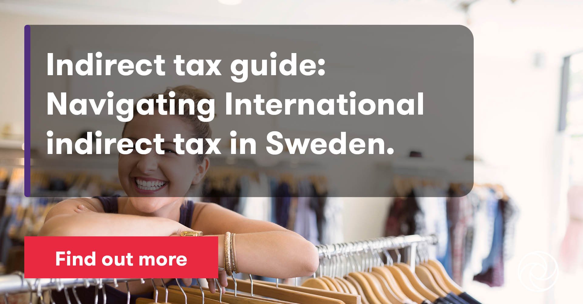 Indirect tax - Sweden | Grant Thornton