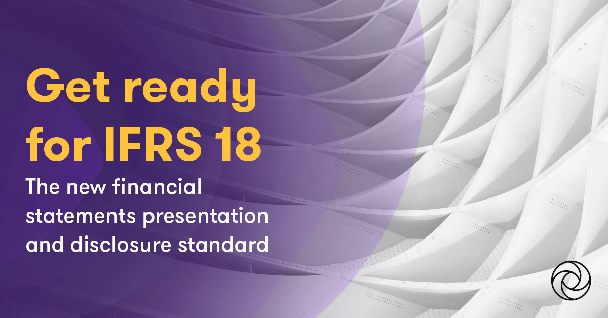 Get ready for IFRS 18 | Grant Thornton insights